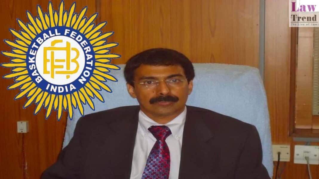 Delhi HC appoints former Karnataka HC judge as Basketball Federation of India administrator ...