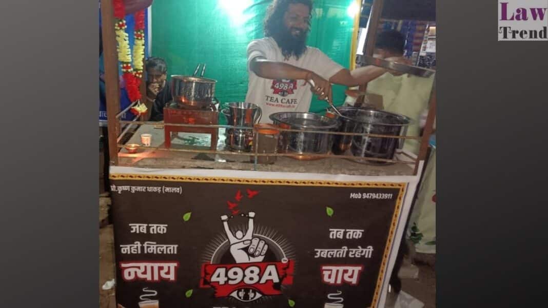 Accused Man Opens ‘498A Tea Cafe’ in Wife’s Village to Protest Domestic ...